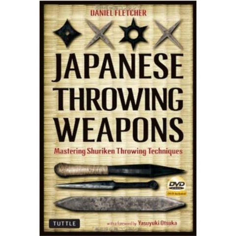 Japanese Throwing Weapons: Mastering Shuriken Throwing Techniques – All ...